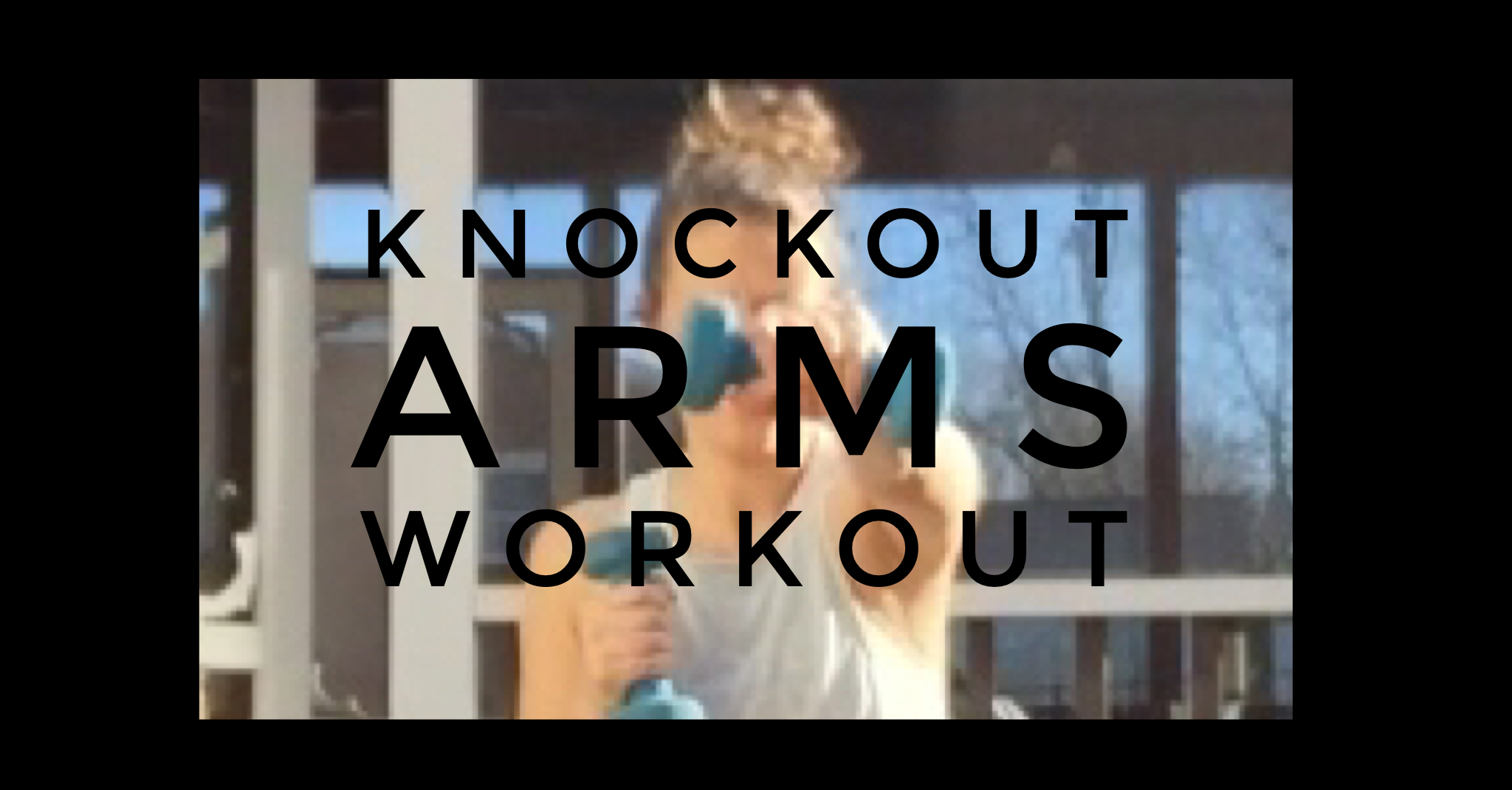 Knockout Arms Workout – Fit Mama Life